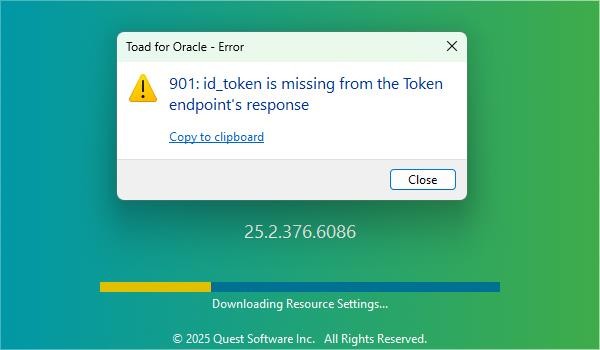 Toad for Oracle Subscription 2025 R2 - ERROR 901: id_token is missing from the Token endpoint's ...